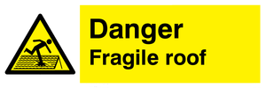 Danger fragile roof Sign - Printed Today