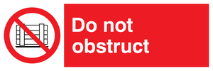 Do not obstruct Sign - Printed Today