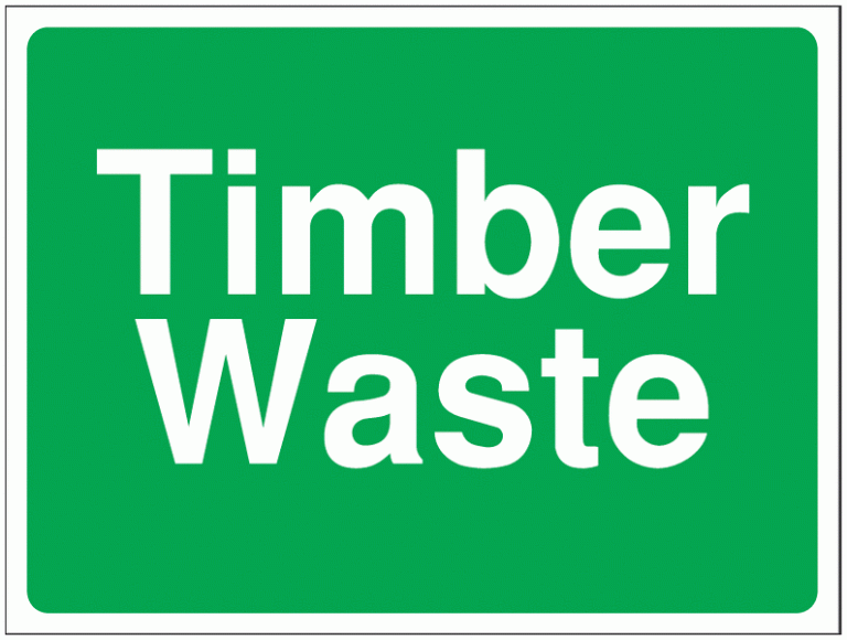 Construction Signs - Timber Waste - Printed Today