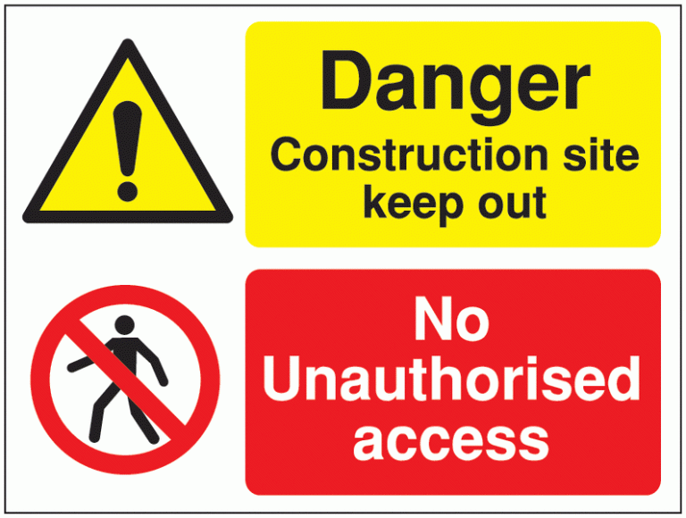 Danger Construction Site/No Unauthorised Access Signs - Printed Today