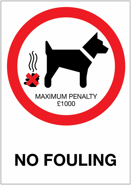 Dog Fouling Signs - No Fouling Maximum Penalty 1000 - Printed ...