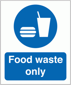 Food Waste Only Signs - Printed Today
