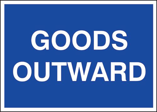 Public Information Signs Goods Outwards Sign - Printed TodayPrinted Today